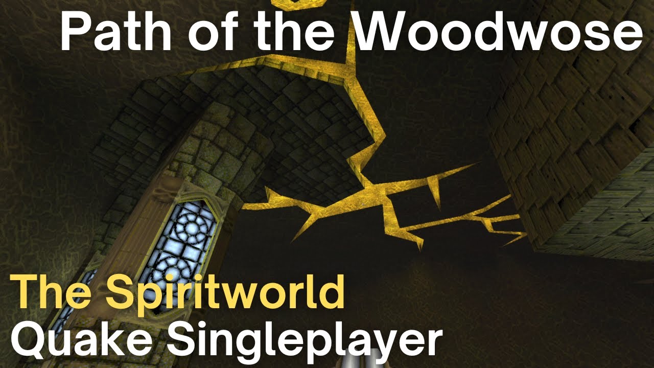 Quake Singleplayer - The Spiritworld - Path of the Woodwose (elders4 ...