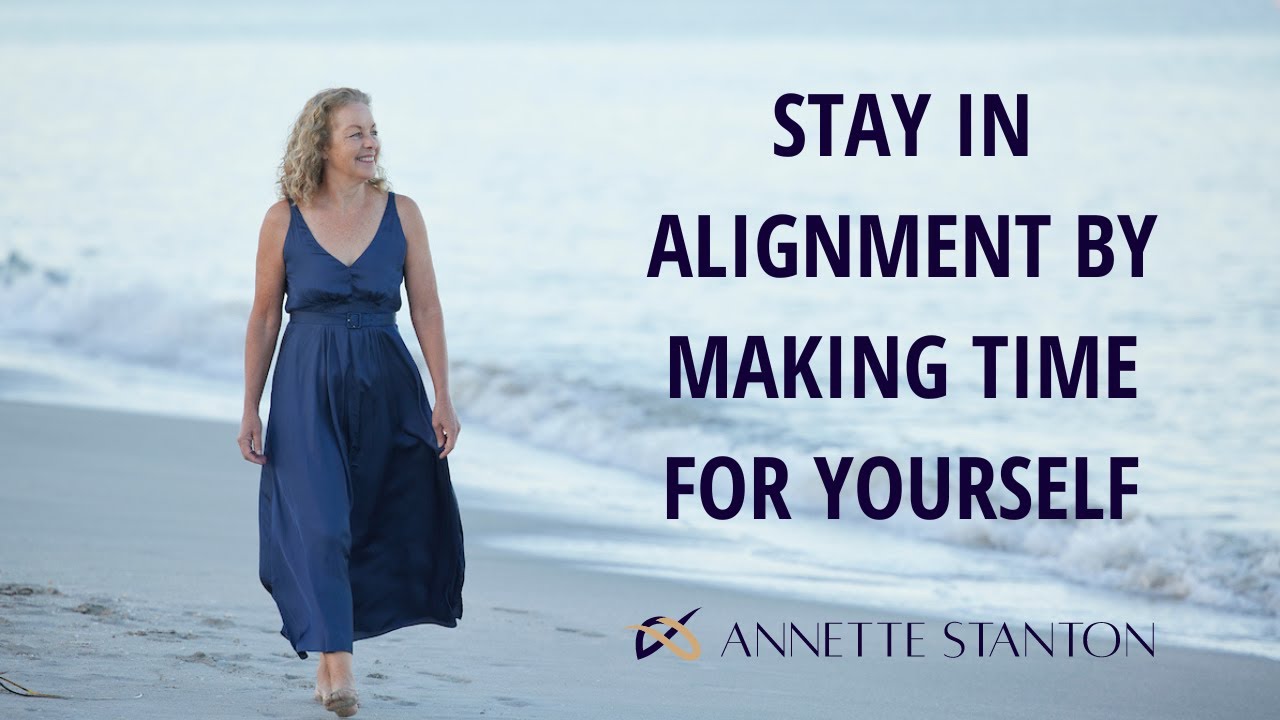 Stay in Alignment by Making Time For Yourself - YouTube