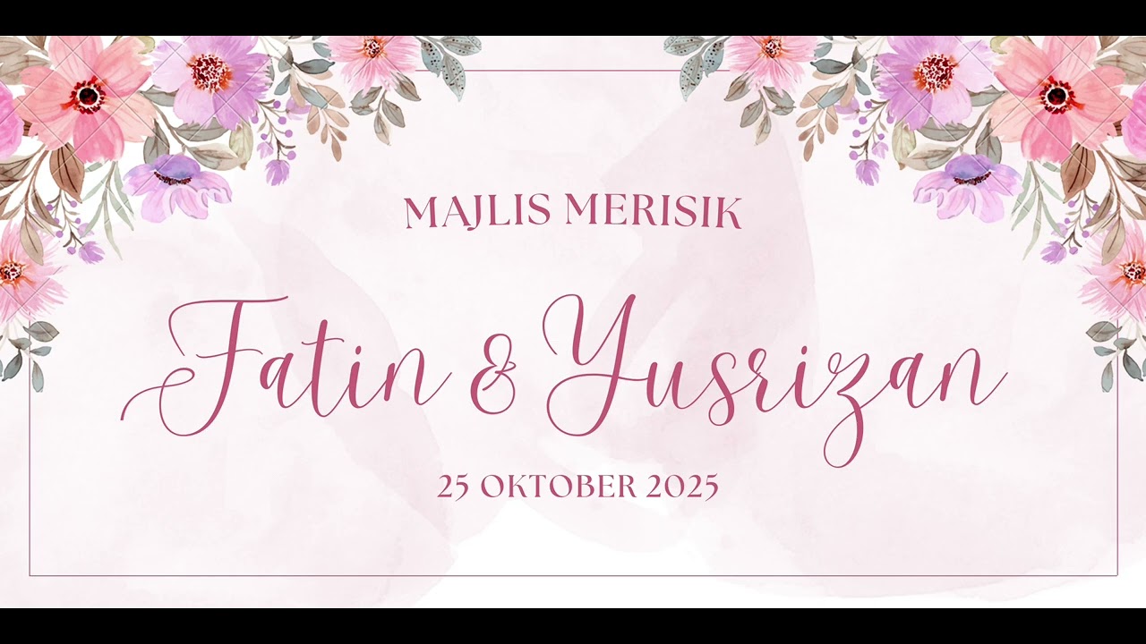 MAJLIS MERISIK FATIN DAN YUSRIZAN - YouTube