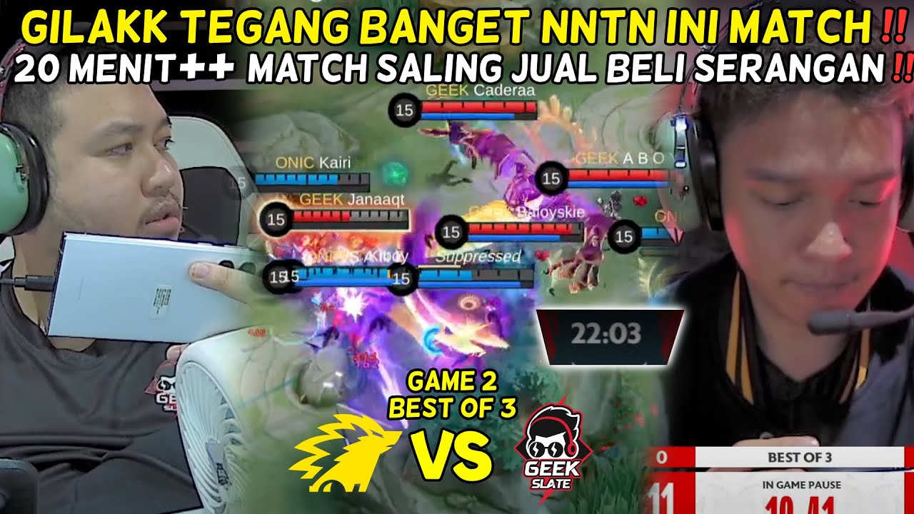 HARI PERTAMA UDAH SERU GINI MATCHNYA 20 MENIT++ GAMENYA!! ONNIC VS GEEK ...