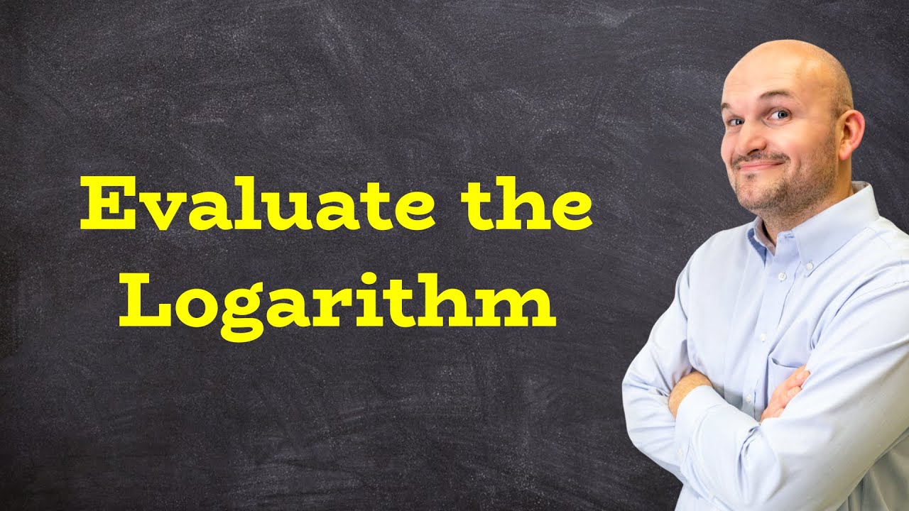 The Best of Evaluating Logarithms - YouTube