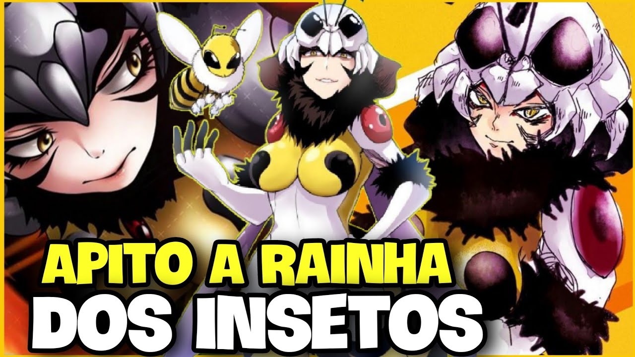 TUDO SOBRE APITO A RAINHA DOS INSETOS: PODERES E HABILIDADES | TENSEI ...