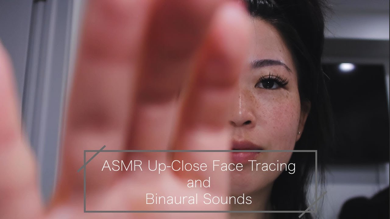 ASMR Up-Close Face Touching/Tracing and Binaural Sounds - YouTube