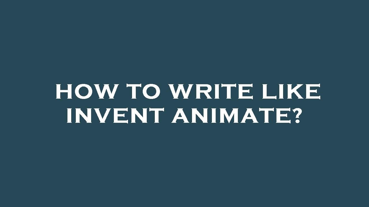 How to write like invent animate? - YouTube
