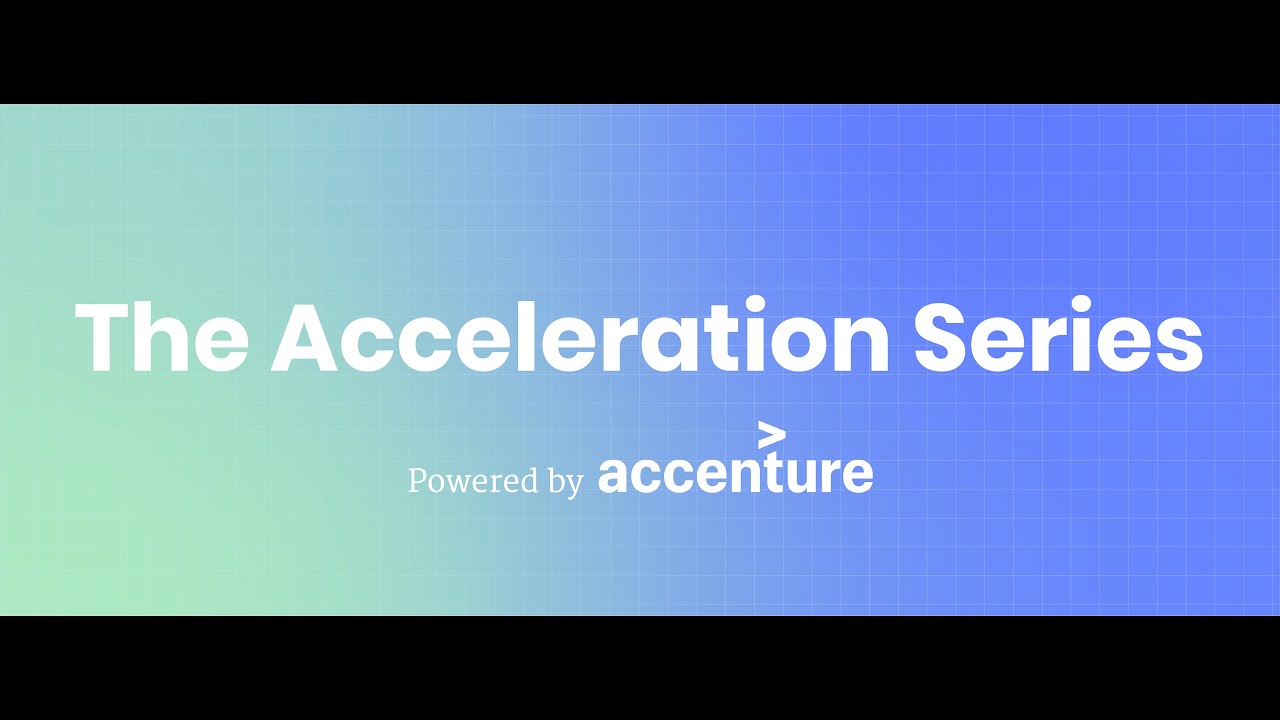 Accenture Acceleration Event Series 2.0: Work-Life Reimagined - YouTube