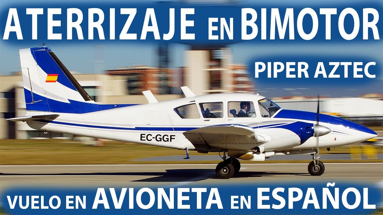 ATERRIZAJE Piper Aztec | Vuelo en AVIONETA en ESPAÑOL 4K - YouTube
