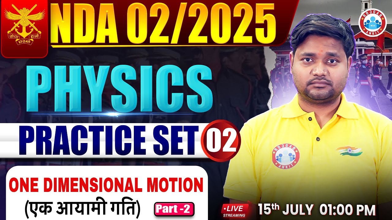 NDA Physics Classes 2025 | NDA Physics Practice Set #02 | One ...