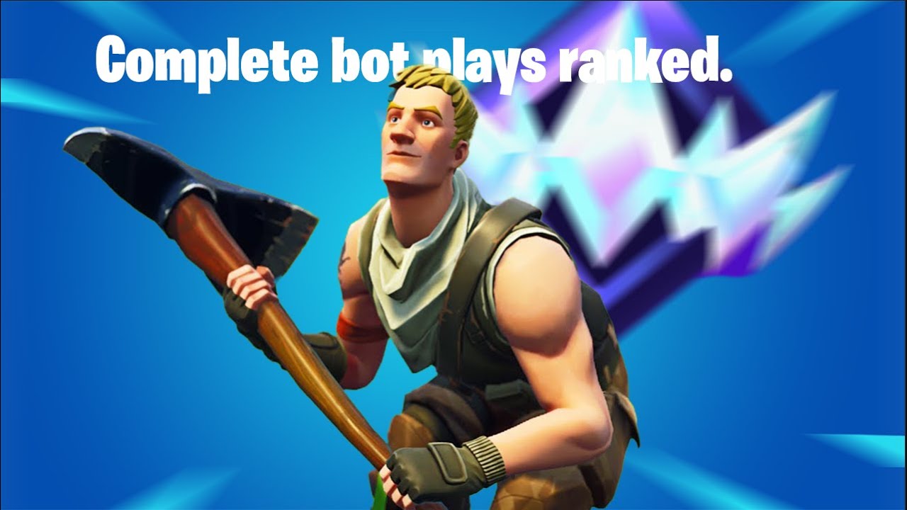 A *COMPLETE* bot plays fortnite ranked.. - YouTube