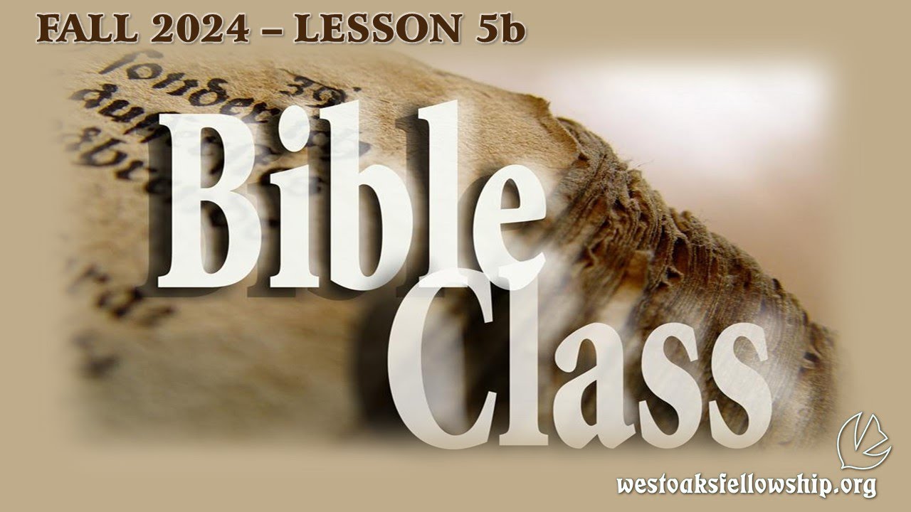 Fall Bible Class 2024 - Part 5b - YouTube
