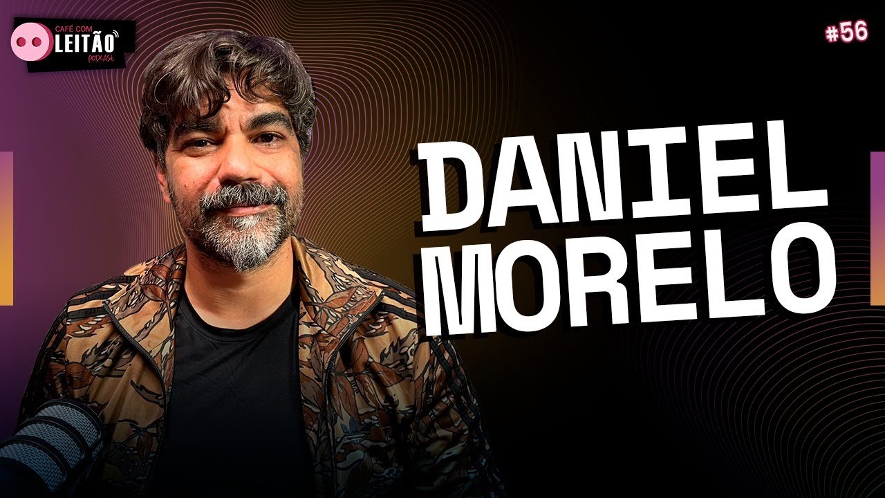 Daniel Morelo - Empresário Cultural - Café com Leitão Podcast #54 - YouTube