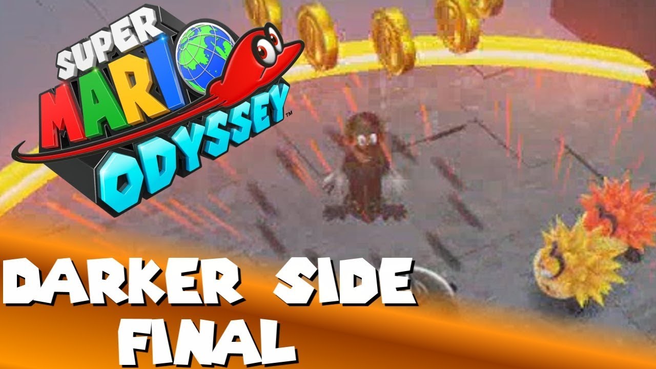 Super Mario Odyssey Final Part (BLIND) Part 17: Darker Side (RAGE ...