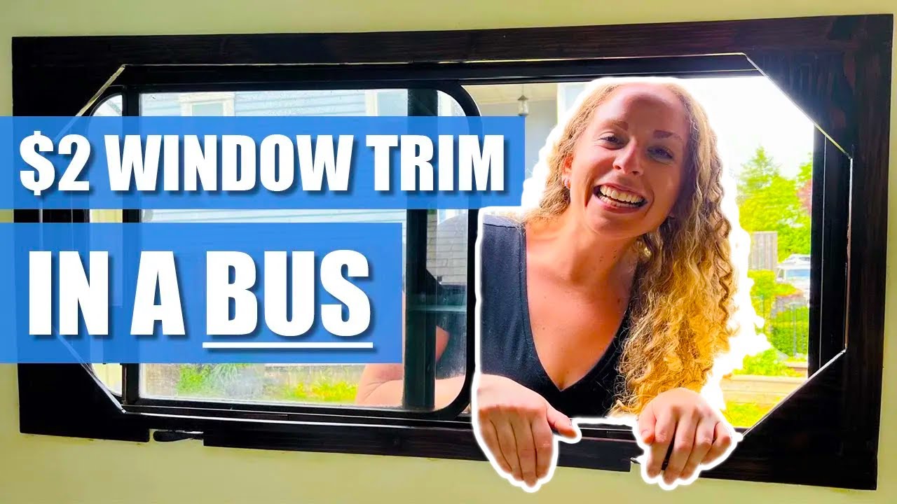 The bus window trim did not go as planned | BUS CONVERSION WINDOW TRIM ...