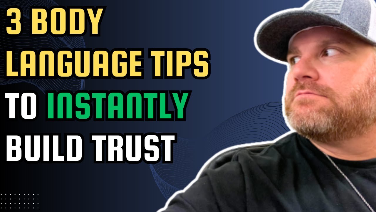 3 Body Language Tips to Instantly Build Trust in Any Interaction - YouTube