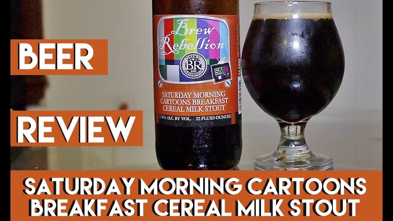 Beer Review: Saturday Morning Cartoons Breakfast Cereal Stout - Let's ...