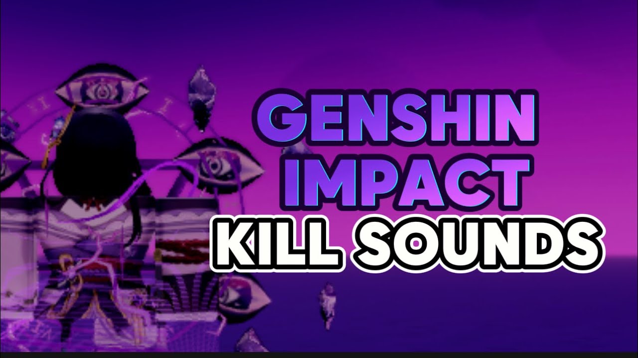 Custom Genshin Impact Kill Sound Codes/IDs | ROBLOX - YouTube