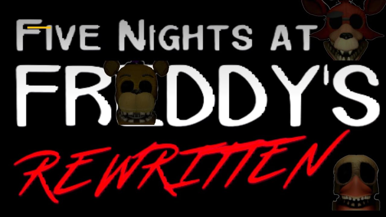 FNAF REWRITTEN NIGHT 1 GAMEPLAY!! (Part .1) - YouTube