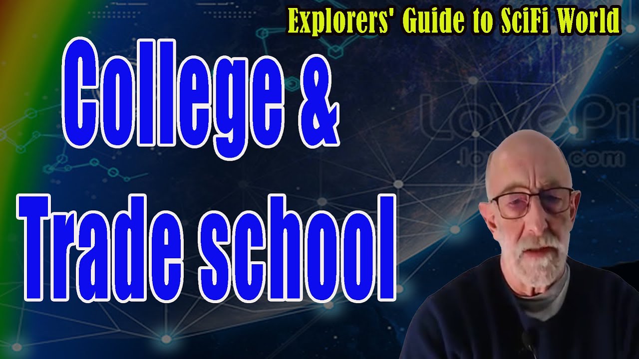 College & Trade School - Explorers' Guide To Scifi World - Clif High ...