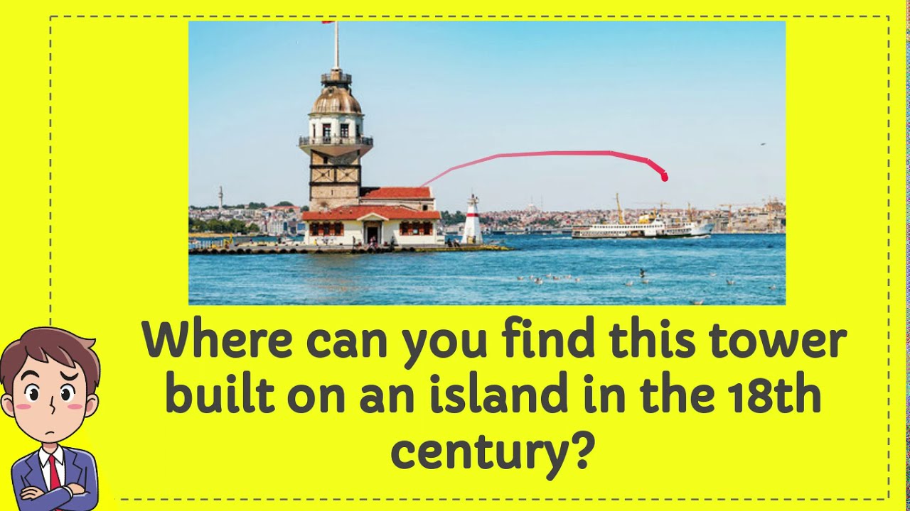 Where can you find this tower built on an island in the 18th century ...