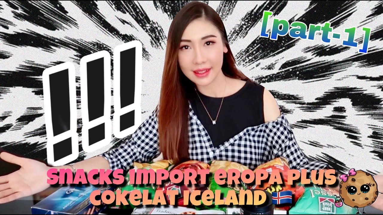 [ REVIEW ] - SNACKS IMPORT EROPA & COKELAT dari ICELAND (PART 1) - YouTube