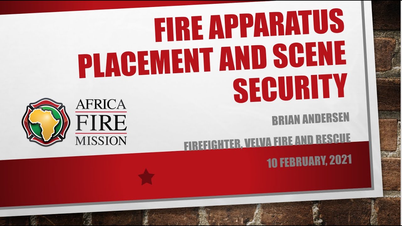 Fire Apparatus Placement and Scene Safety 10 Feb 2021 - YouTube