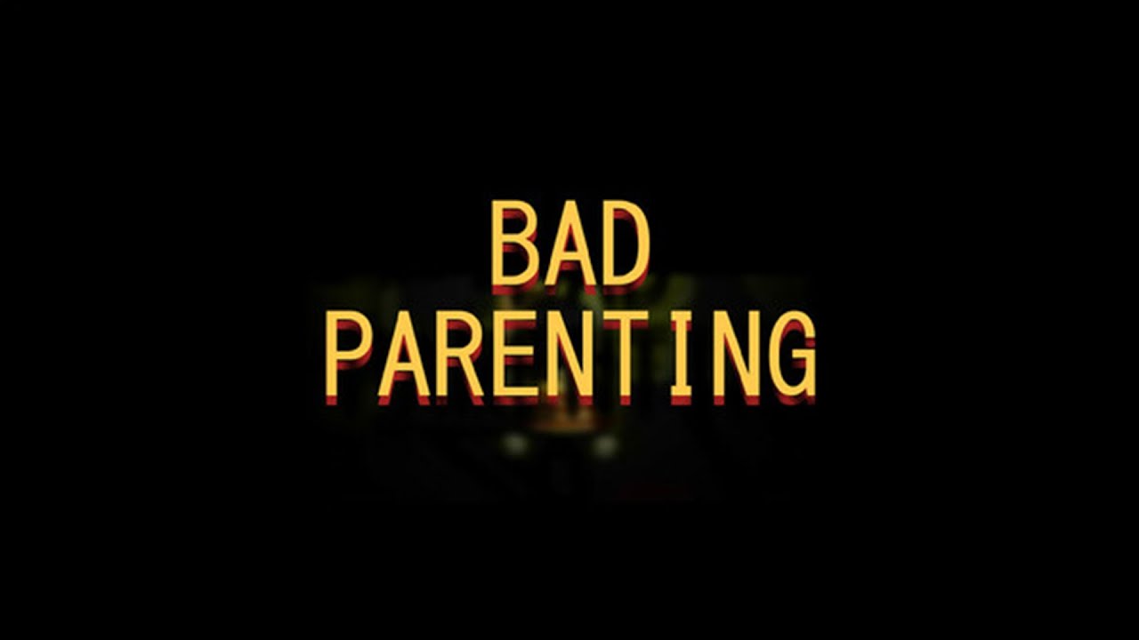 Bad Parenting - This Game Will Make You A Better Dad - YouTube