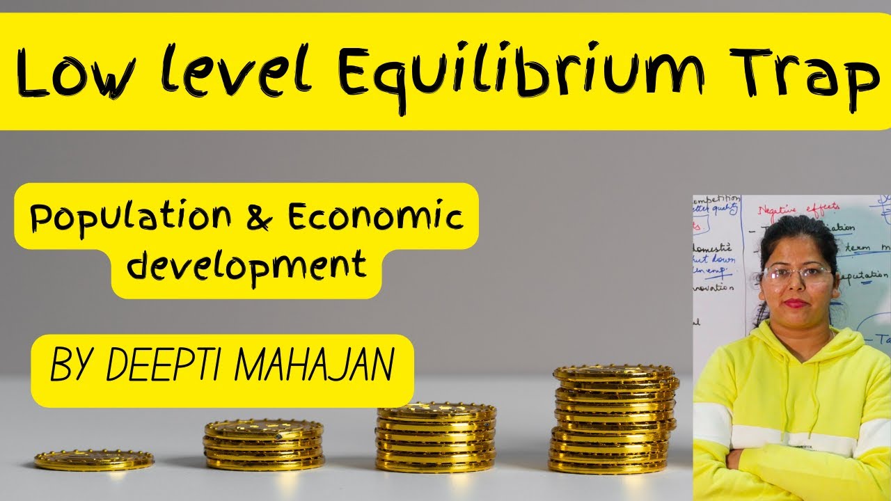 Nelson's Low Level Equilibrium Trap | Deepti Mahajan - YouTube