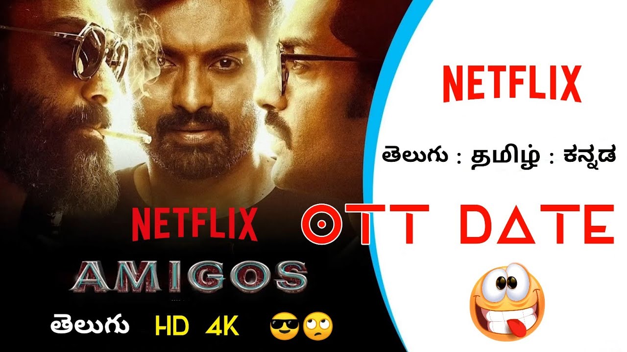 Amigos Official OTT Release Date - Netflix India | Amigos Movie OTT Release Date | Amigos Full ...