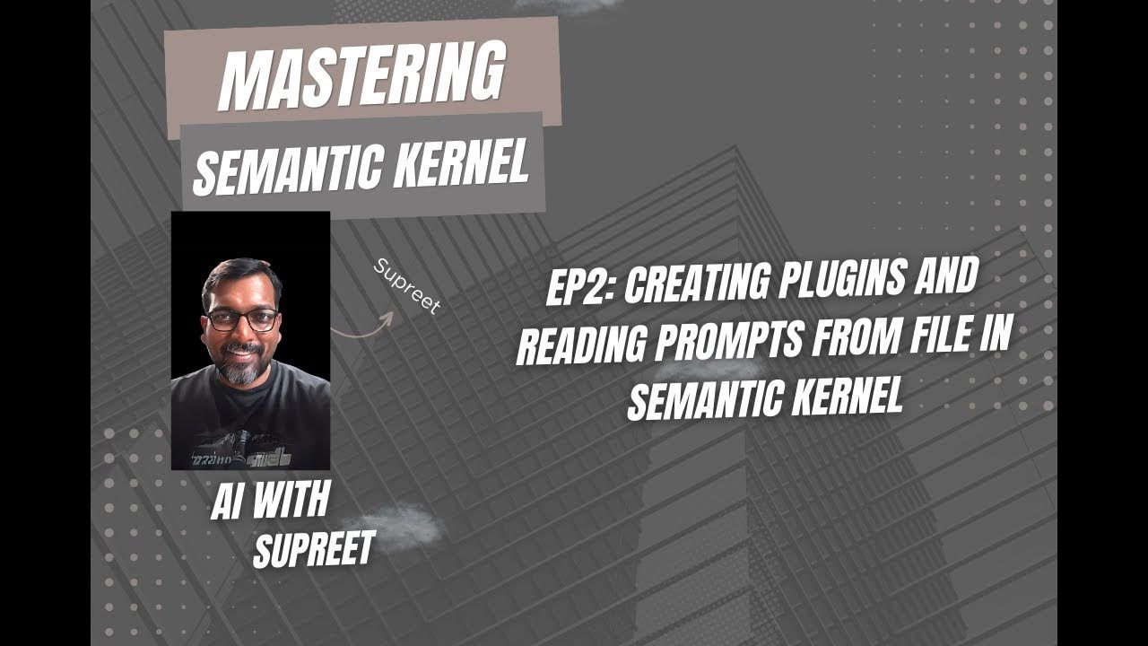 2 . Creating plugins and reading prompts from file in Semantic Kernel - YouTube