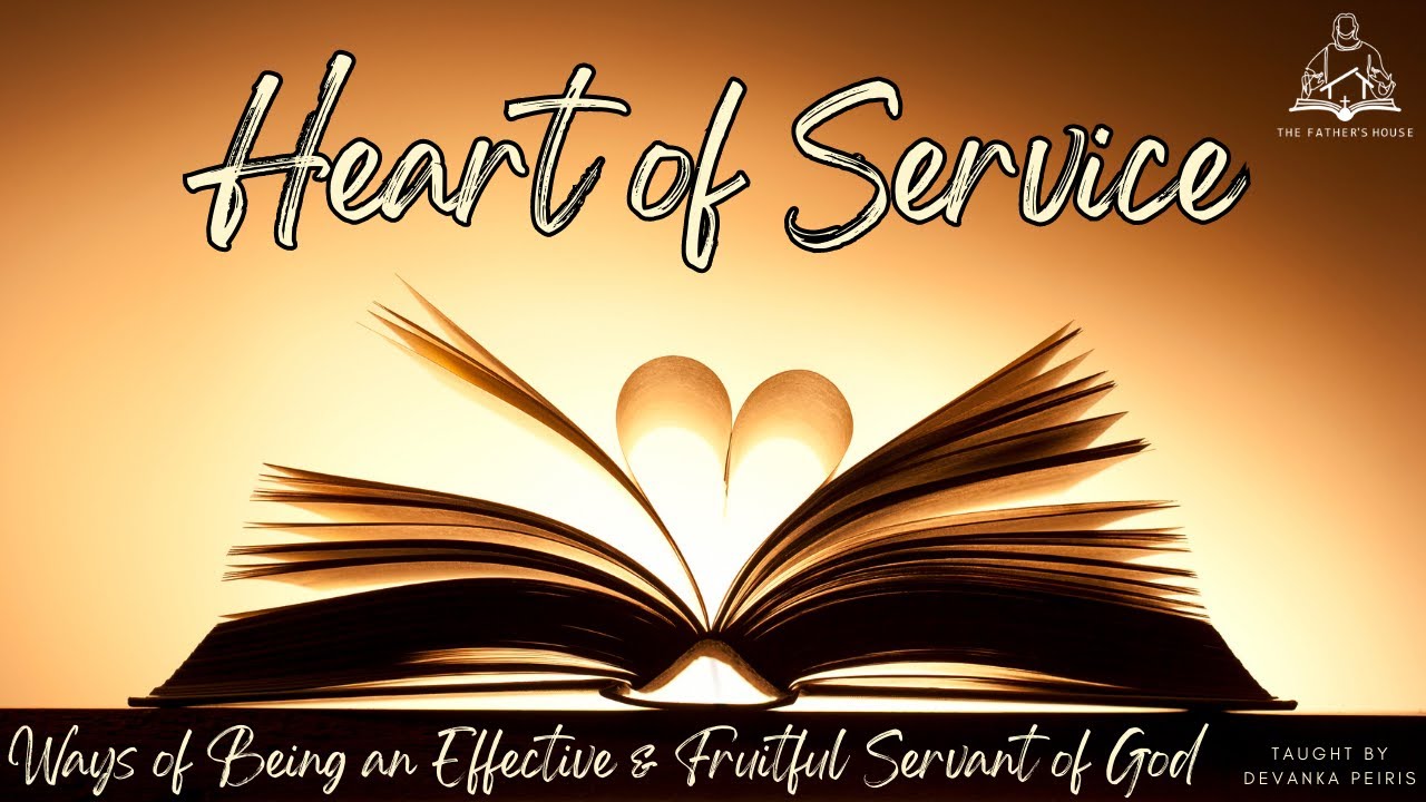 Heart Of Service - Ways of Being an Effective & Fruitful Servant of God ...