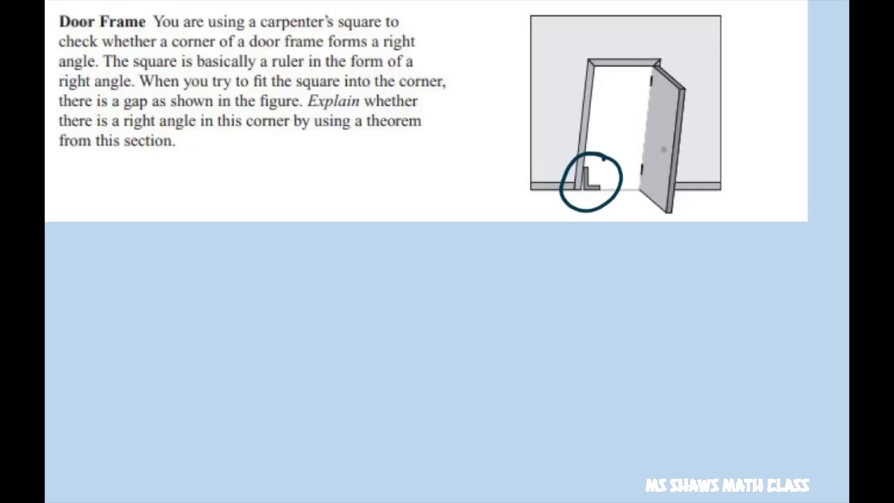 Explain why there isn’t a right angle in a door frame with Theorem ...