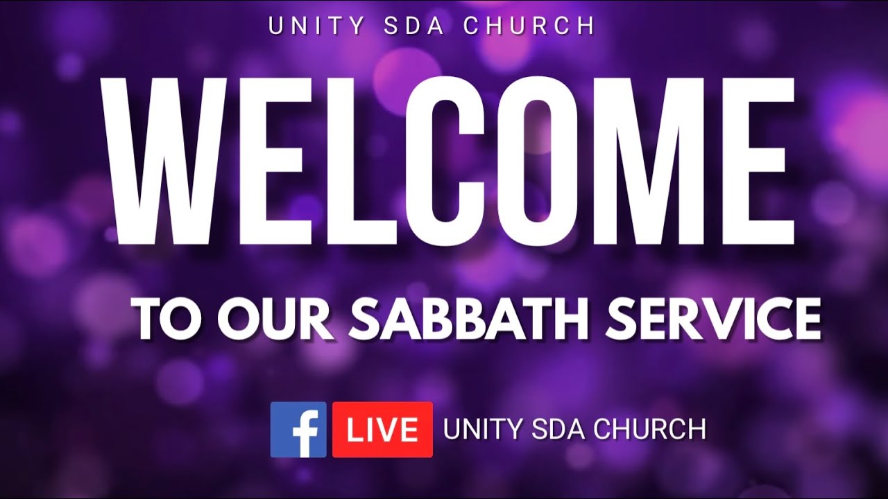 Welcome | Sabbath Service | Unity SDA Church | Sept 28, 2024 - YouTube