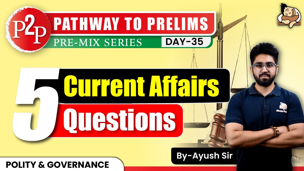 Top 5 Current Affairs Questions: Polity & Governance Explained || UPSC ...