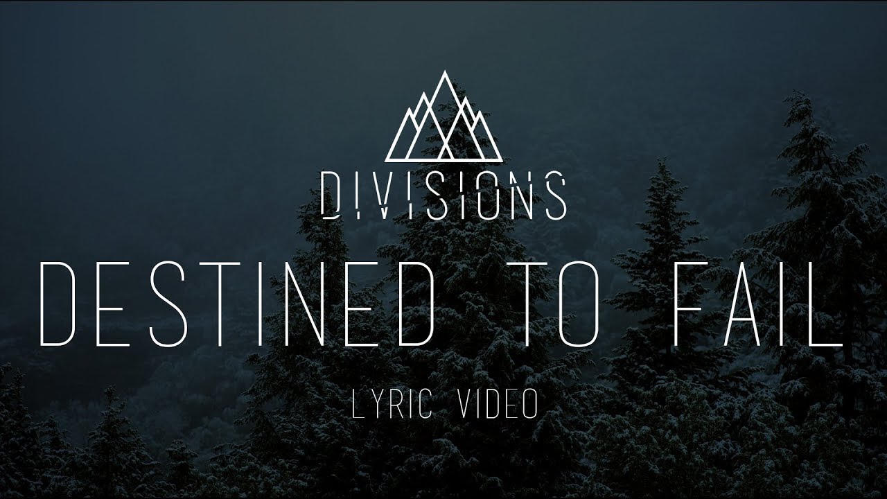 DIVISIONS - "Destined to Fail" (Lyric Video) - YouTube