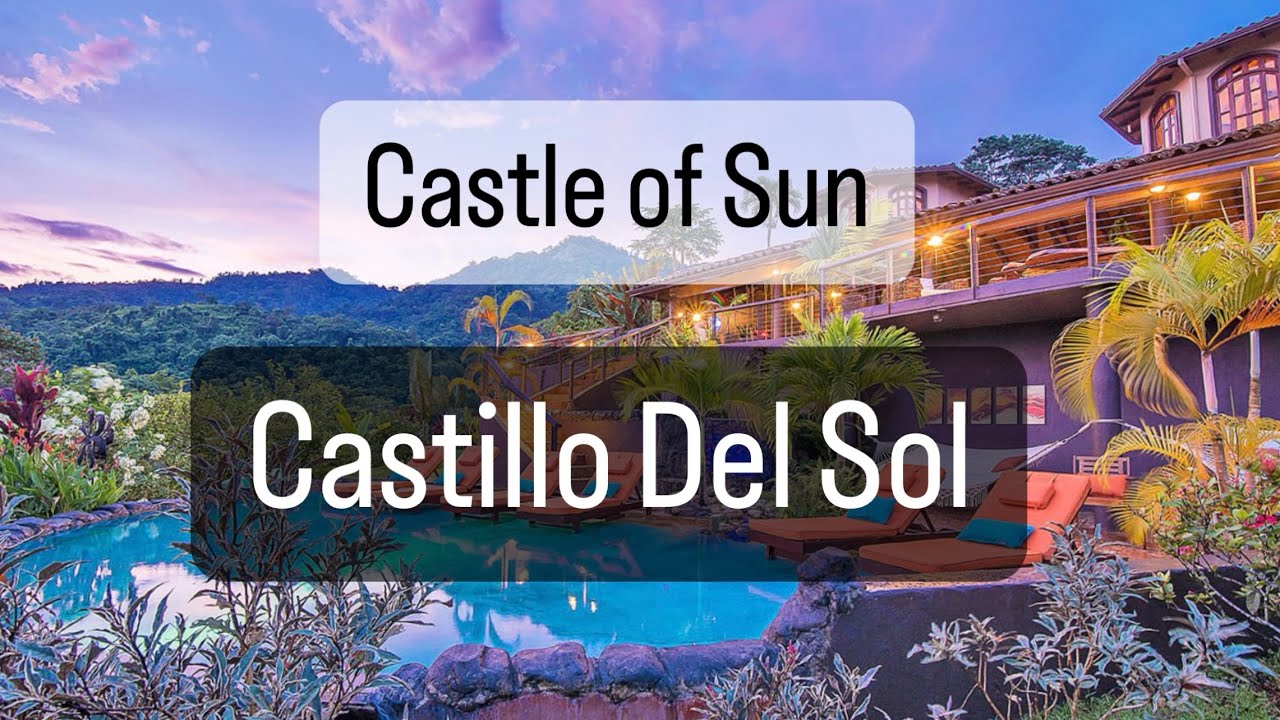 Castillo Del Sol Costa Rica, Castle of Sun, Cerebrologia retreat by Sun ...
