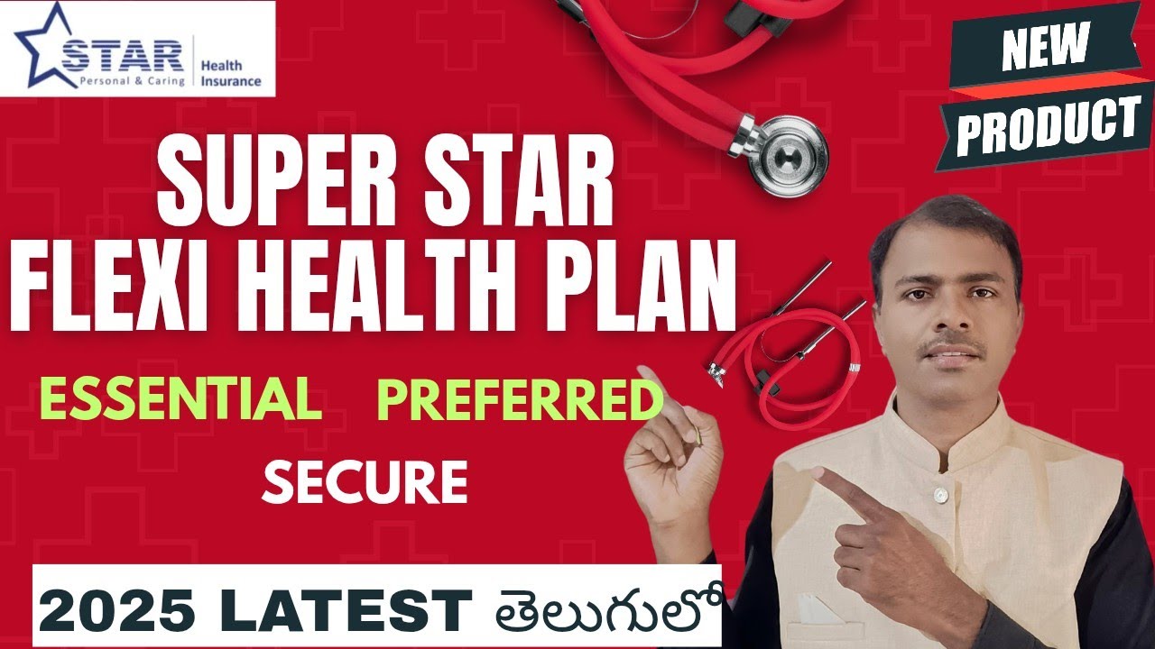 STAR HEALTH SUPER STAR FLEXI HEALTH INSURANCE PLAN LATEST REVIEW - YouTube