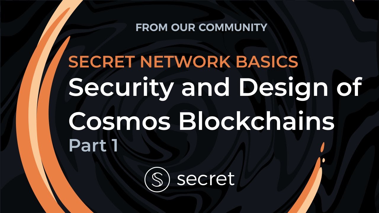 Security & Design of Cosmos Blockchains - Secret Network Basics Part 1 - YouTube