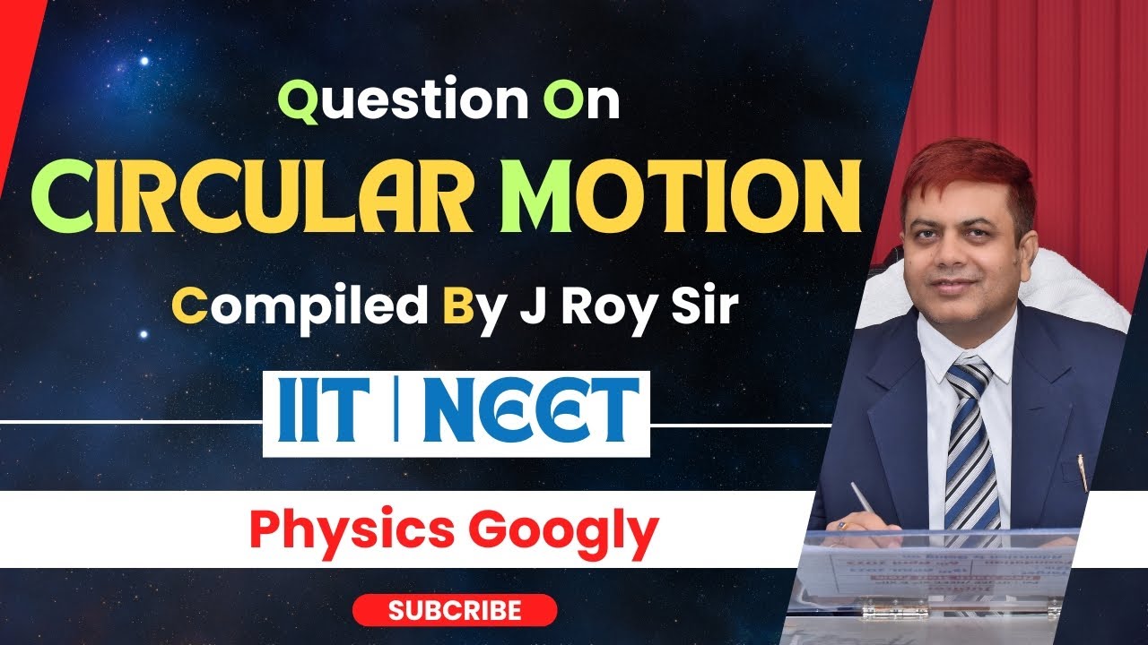 Master Circular Motion with J Roy | Learn Crucial Physics Concepts ...