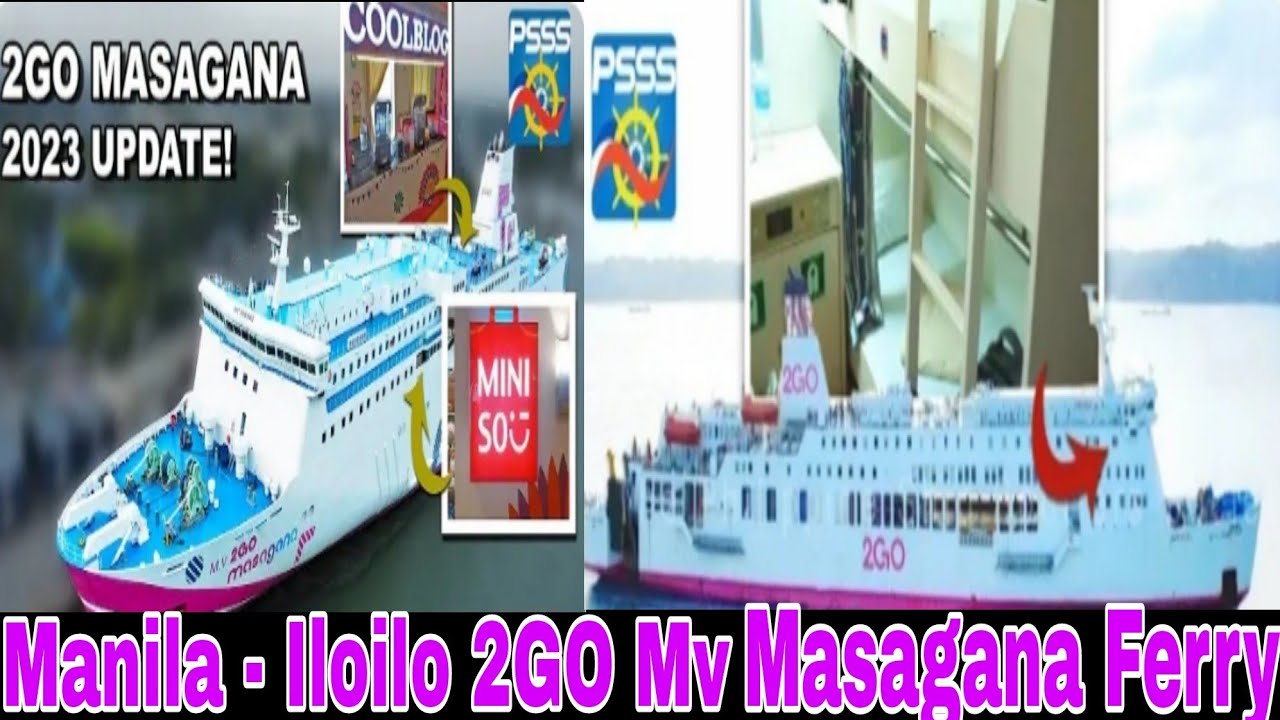 MANILA-ILOILO on 2GO's Largest Ferry | MV 2GO Masagana Ang Ganda ng ...