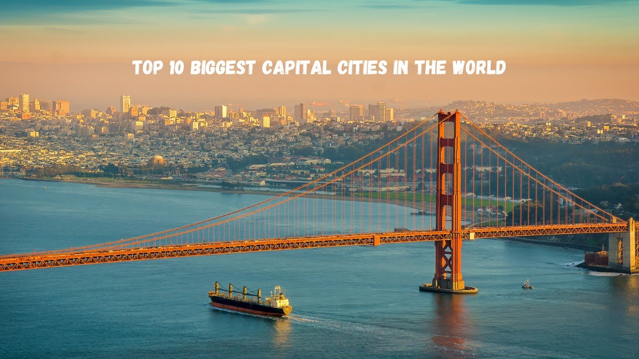 Top ten biggest capital cities 2023 - YouTube