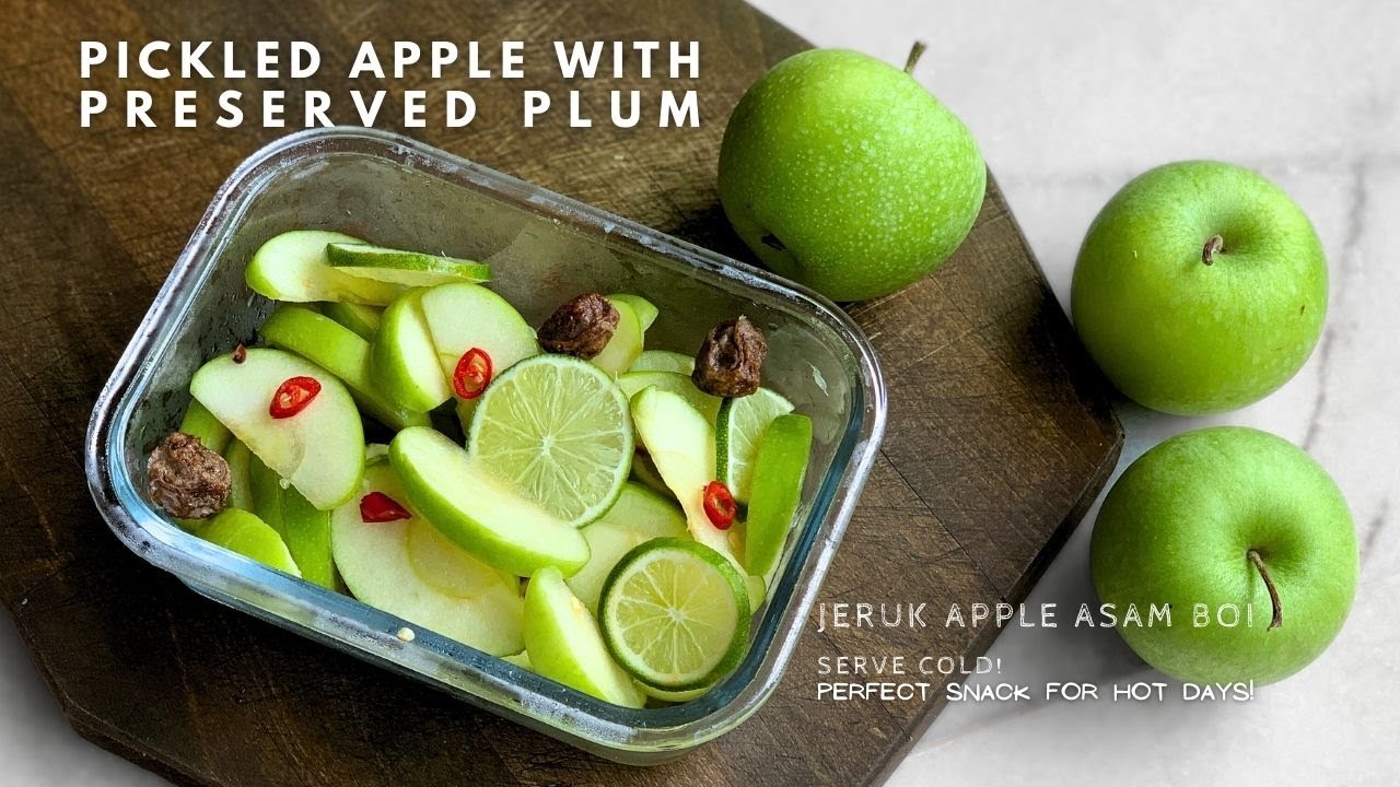Refreshing Snacks for Hot Day-Pickled Apple with Preserved Plum. Jeruk ...