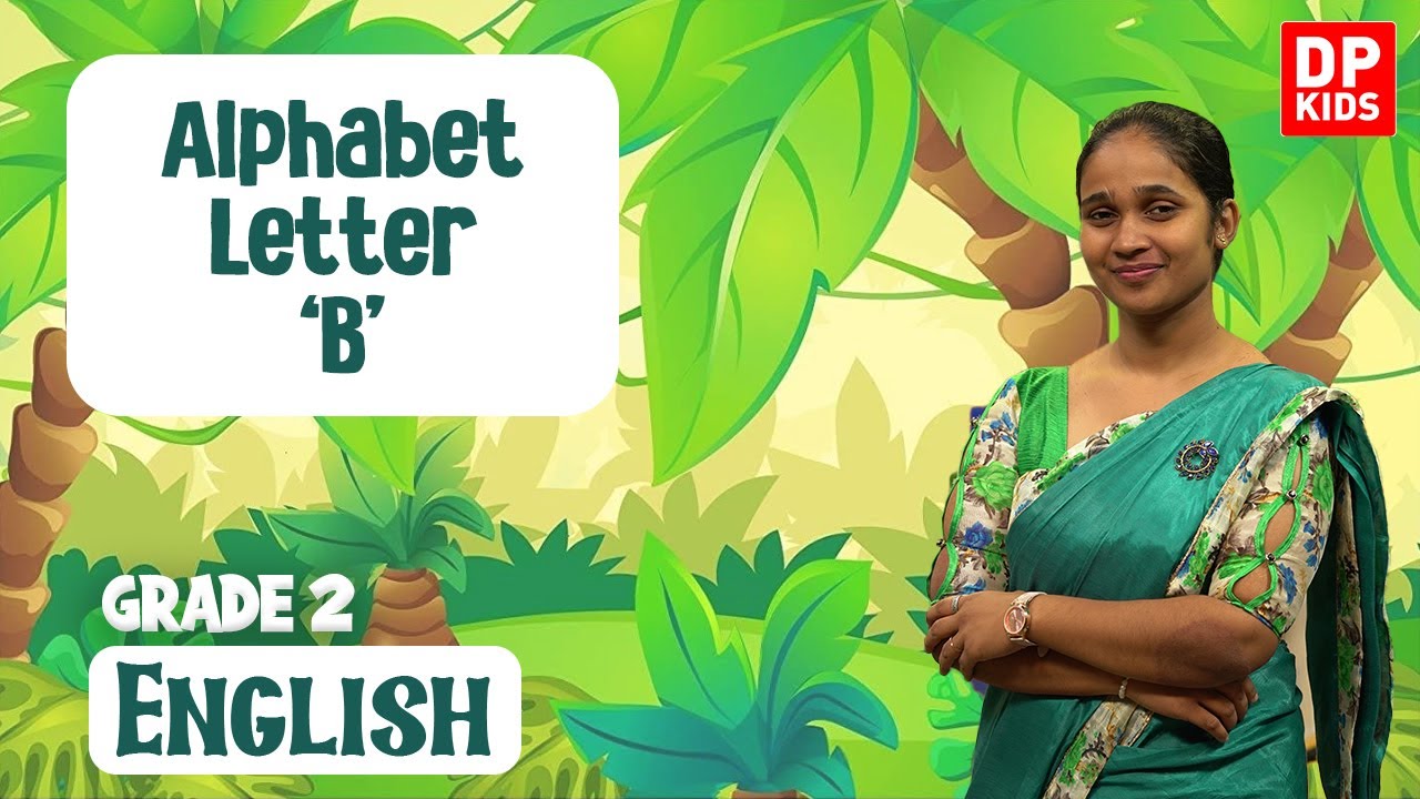 Alphabet Letter B | Grade 02 English | DP Kids - YouTube