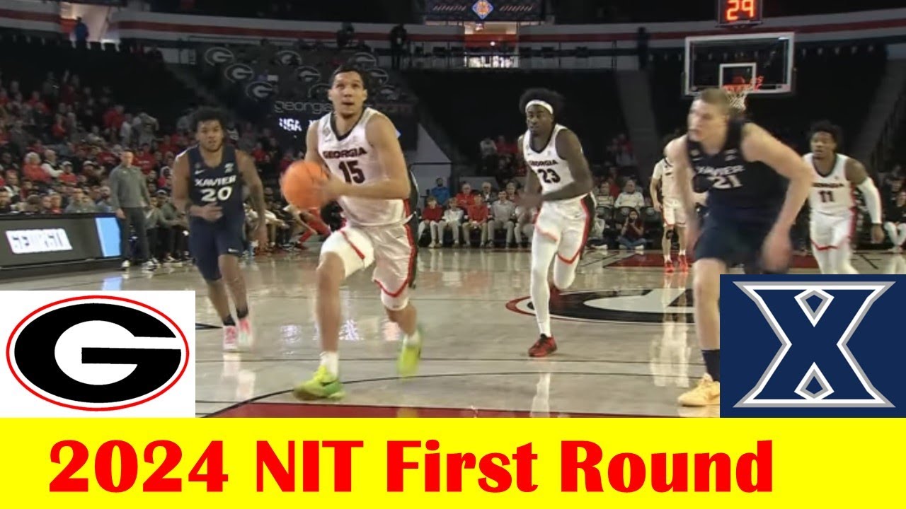 Xavier vs #4 Georgia Basketball Game Highlights, 2024 NIT First Round ...