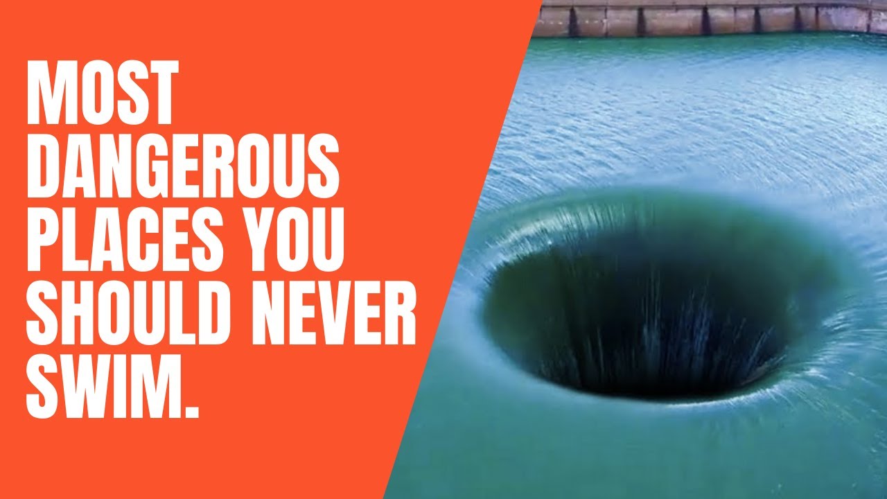 13 Most Dangerous Places You Should Never Swim. - YouTube
