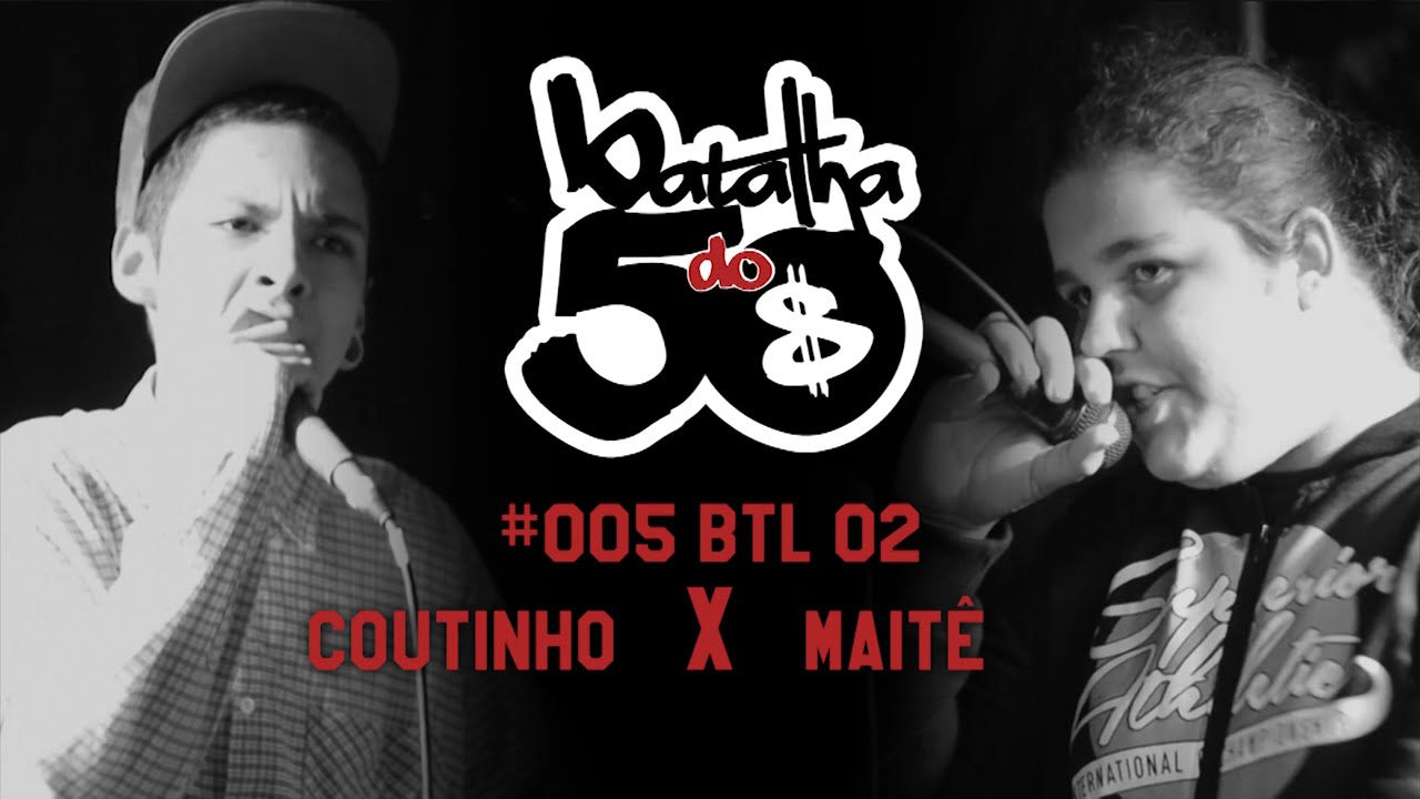Batalha do $50 #005 BTL02 - Coutinho vs Maite - YouTube