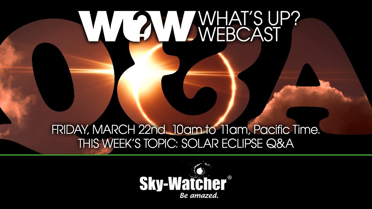 What's Up? Webcast: Solar Eclipse Q&A - YouTube