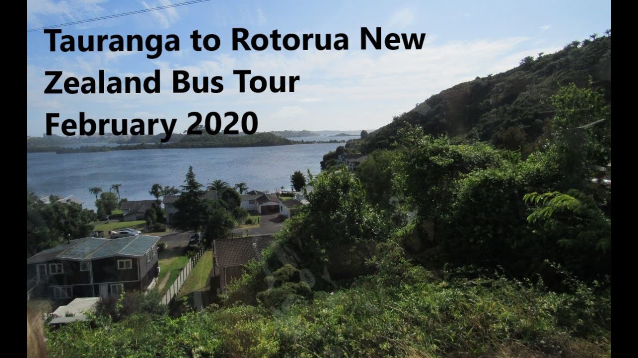 Tauranga to Rotorua Bus Tour February 2020 - YouTube