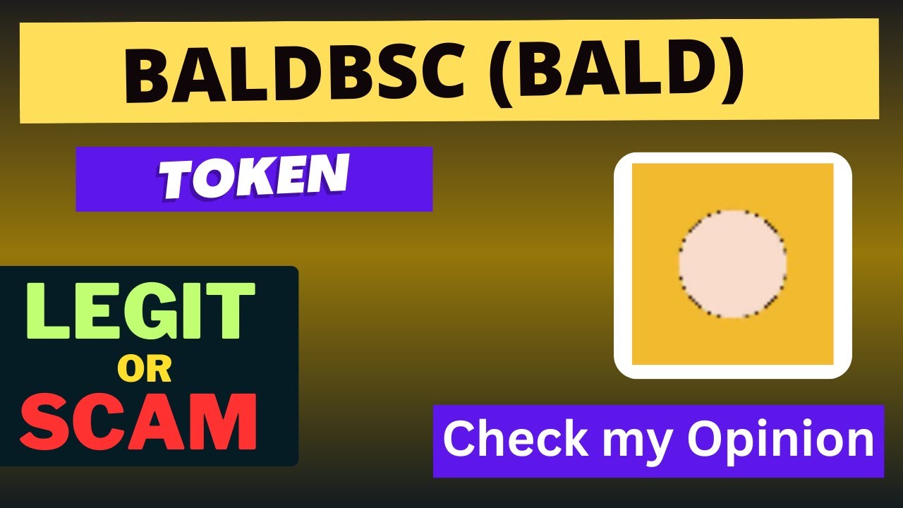 Is BALDBSC (BALD) Token Legit or Scam ?? - YouTube