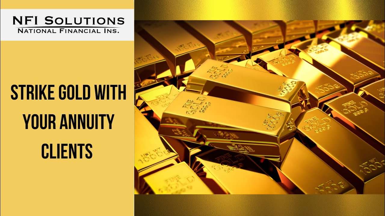 Strike Gold with Your Annuity Clients - YouTube