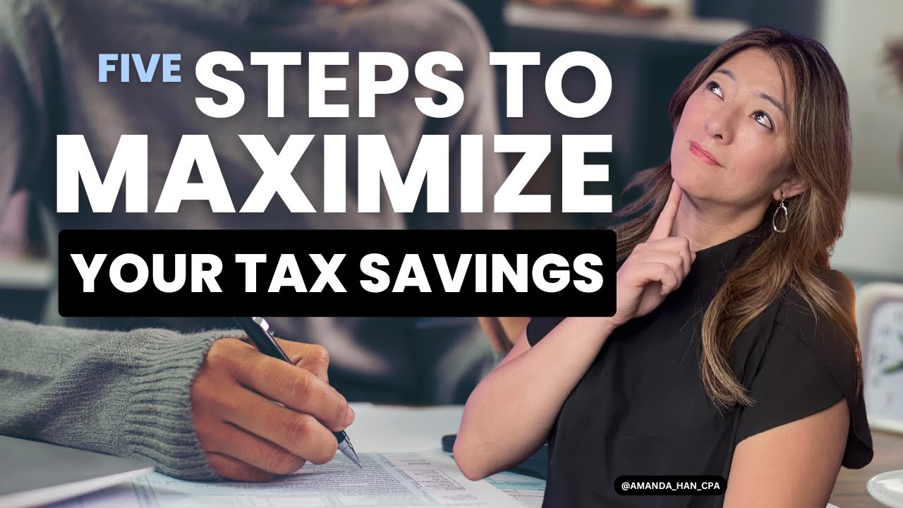 5 steps to maximize your tax savings - YouTube