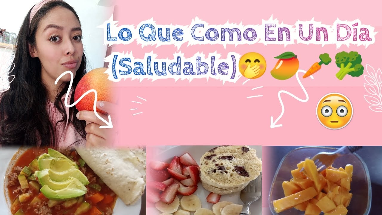 Lo Que Como En Un Día Saludable 🥦🥕🥭 Receta 🤭🤤 Youtube